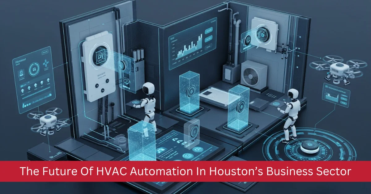 The Future Of HVAC Automation In Houston’s Business Sector - Texas Central Air